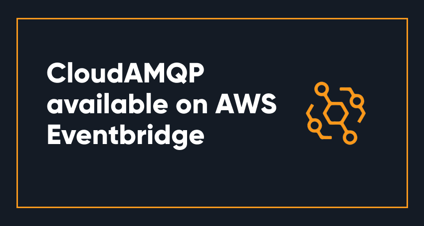 CloudAMQP now available on AWS Eventbridge - CloudAMQP