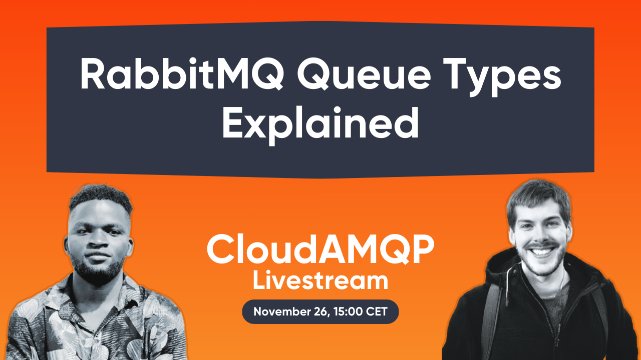 Explore RabbitMQ’s various queue types: Join our livestream! - CloudAMQP